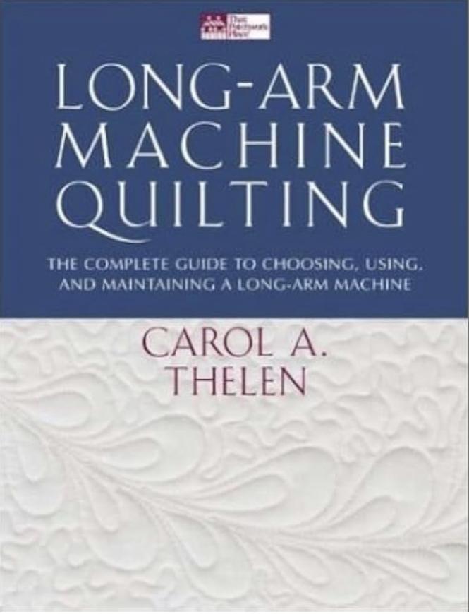 Long-Arm Machine Quilting Book By Carol A.Thelen | The Log Cabin ...